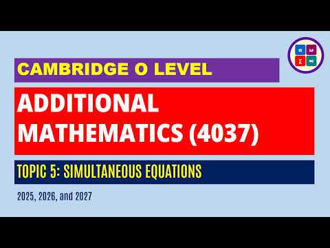 Topic 5 Simultaneous equations. O Level Add Maths syllabus #oleveladdmath #addmaths #addmath #olevel