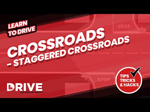 Crossroads - Staggered Crossroads | Learn to Drive | DRIVE