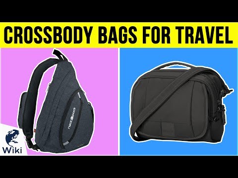 10 Best Crossbody Bags For Travel 2019