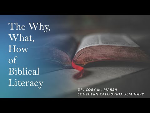 The Why, What, and How of Biblical Literacy