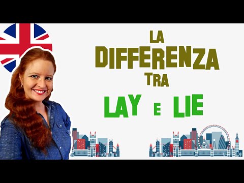 Lezione di Inglese 47 | Differenza tra il verbo Lay Laid Laid e Lie Lay Lain (o Lie in forma reg.)