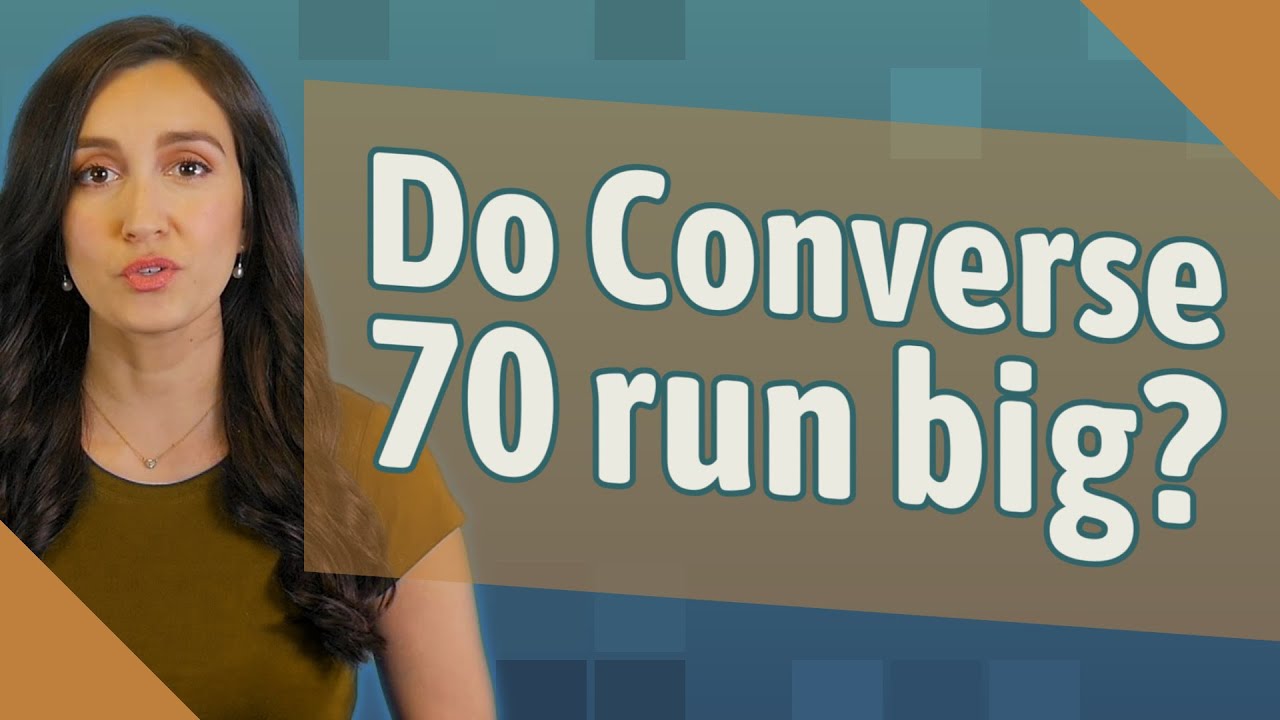Do Converse 70 run big?