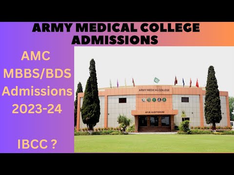 Army Medical College AMC Rawalpindi: MBBS & BDS Admissions 2023-24. NUMS Admission Update