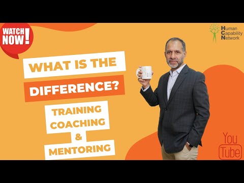 What Is The Difference Between COACHING , TRAINING & MENTORING ?