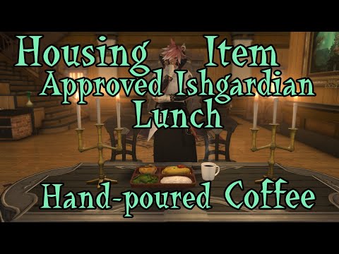 [FFXIV] Approved Ishgardian Lunch + Hand-poured Coffee Housing Items