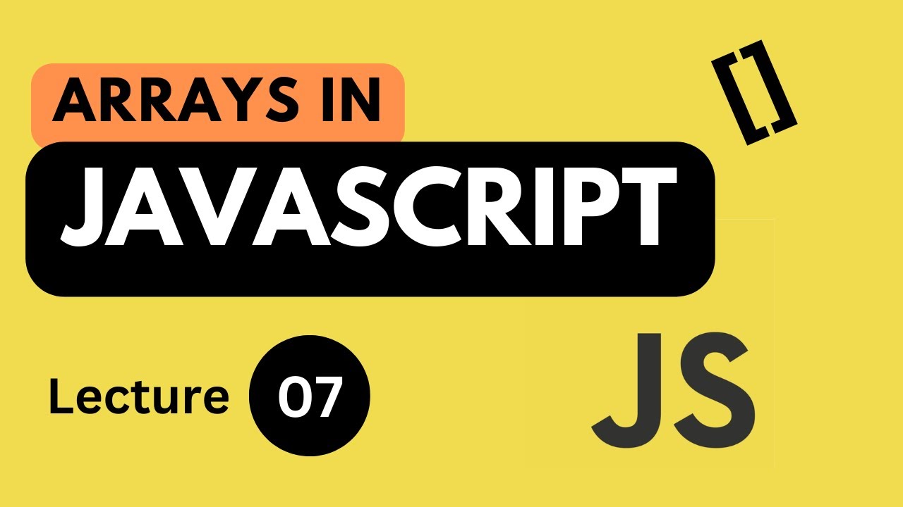 Arrays in JavaScript | Lecture 07 | JavaScript Tutorial for Beginners in Urdu/Hindi