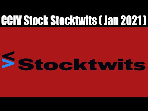 CCIV Stock Stocktwits ( Jan 2021) Know Real Investment And Trading News-Watch Now!