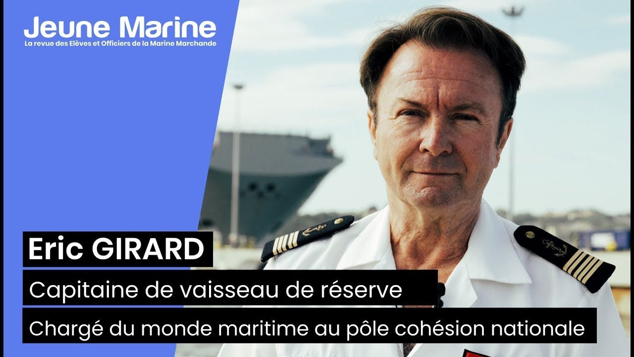Eric GIRARD, Capitaine de vaisseau de réserve en chargé du monde maritime au pôle cohésion nationale
