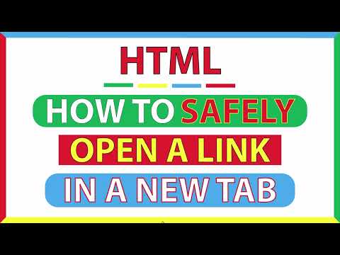 HTML5: How To Safely Open A Link Into A New Tab Using HTML : Step-By-Step Tutorial