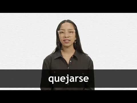 English Translation of “QUEJARSE” | Collins Spanish-English Dictionary