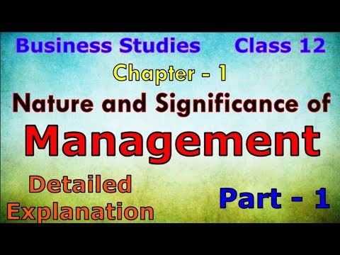 Nature and significance of management - class 12 - Business Studies ...