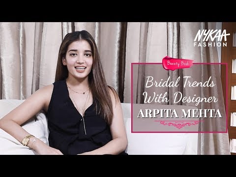 Indian Wedding Outfit Ideas Ft. Celebrity Designer Arpita Mehta | Bridal Trends 2019 | Nykaa