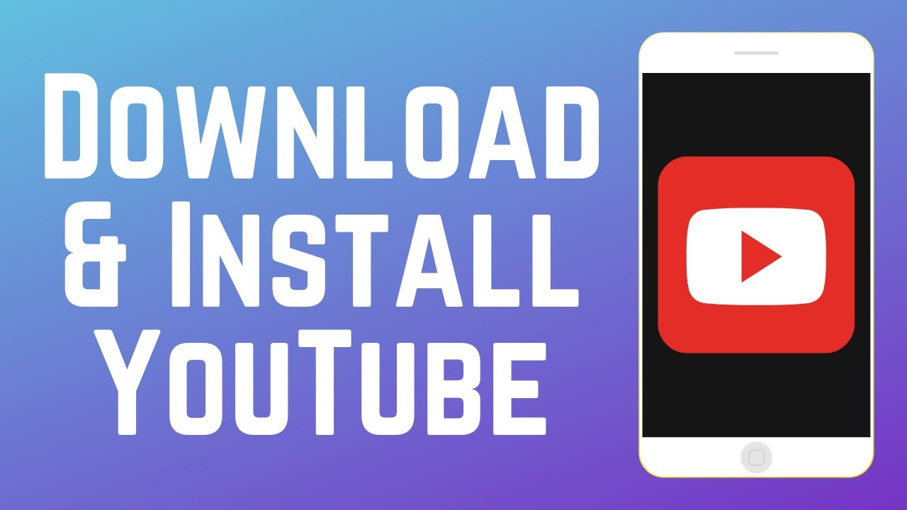 How to Download & Install YouTube Mobile App in 2026