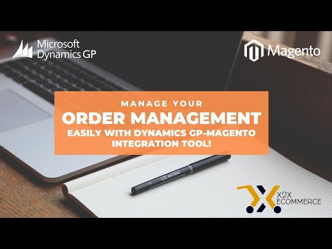 Order Management is easy with Dynamics GP - Magento Integration with x2x eCommerce!