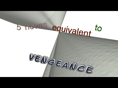 vengeance - 5 nouns which are synonyms to vengeance (sentence examples)