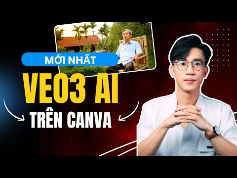 Cách Tạo Video VEO 3 Siêu Nhanh Trên Canva – Ai Cũng Làm Được!