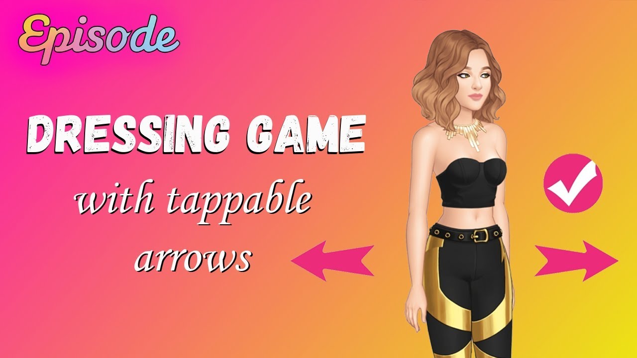 EPISODE: Dressing game with arrows