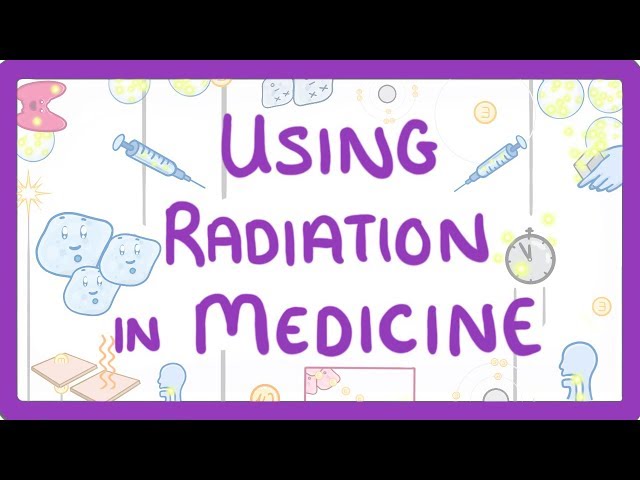 The Dual Role of Radiation in Medicine: Treatment and Diagnosis | Galaxy