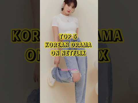 TOP 5 Korean Drama On NETFLIX❤️ must watch✨ #kdrama #netflix #shorts