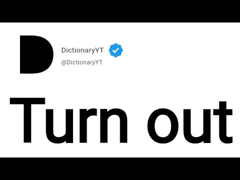 Turn out Meaning in English