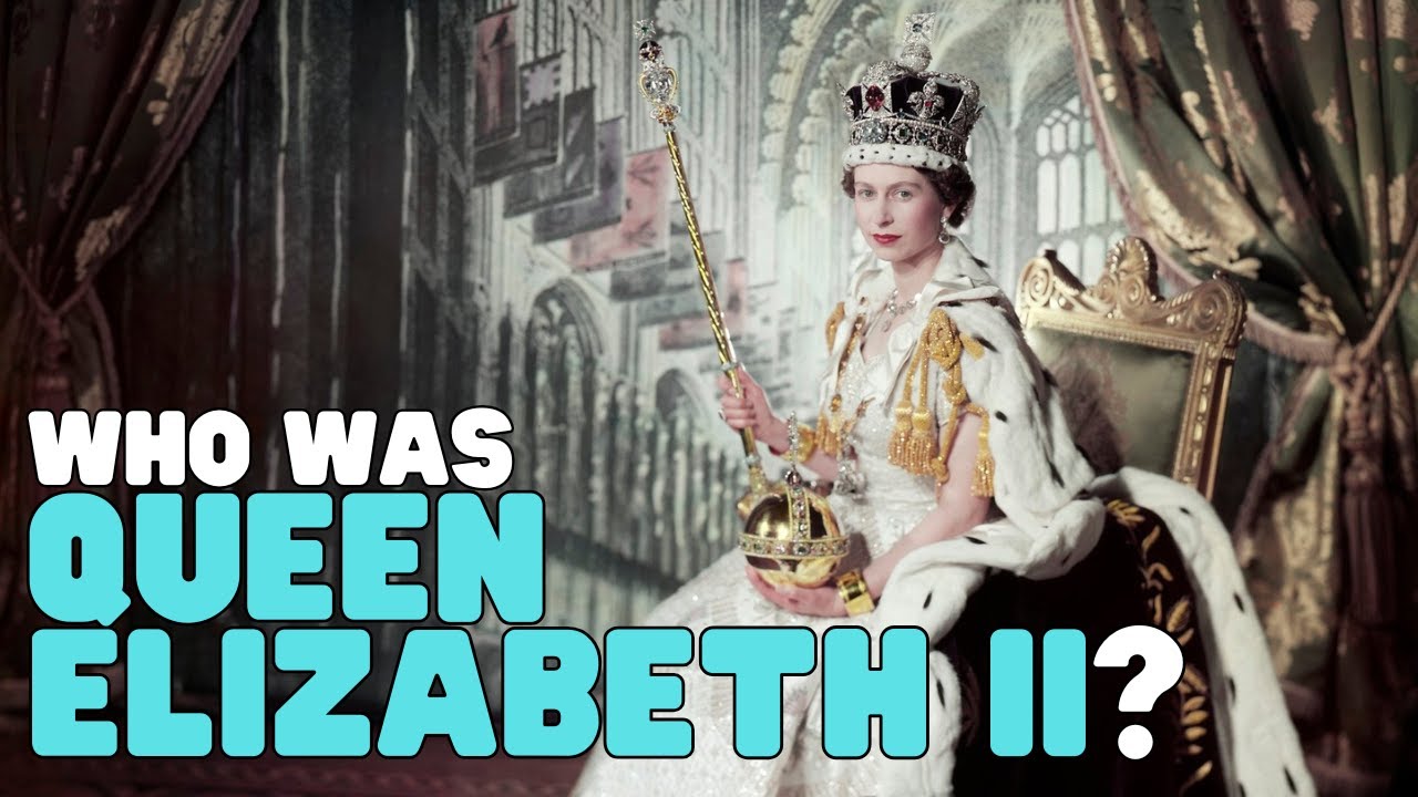 Who Was Queen Elizabeth II? | Learn all about the longest-serving monarch of England