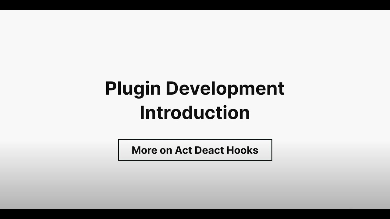 Plugin Development Introduction - More on Activation and Deactivation Hooks