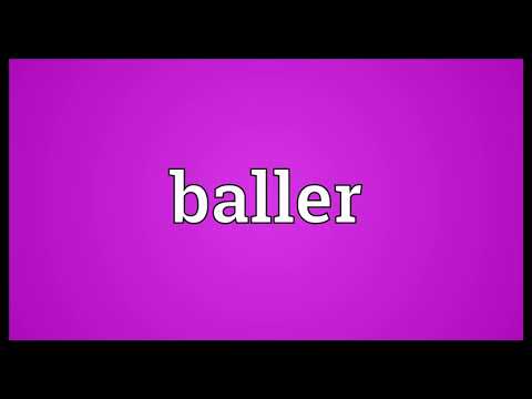 Baller Meaning