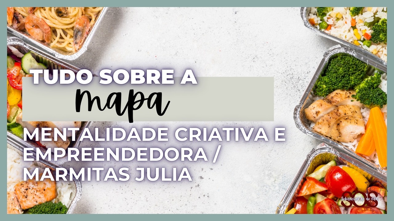 COMO FAZER O MAPA MENTALIDADE CRIATIVA E EMPREENDEDORA MARMITARIA JULIA