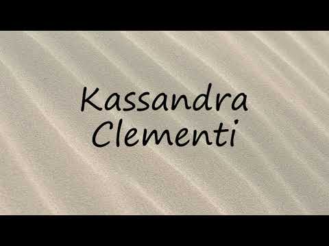 How to Pronounce Kassandra Clementi?