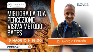 Migliora la tua percezione visiva. Metodo Bates- Dr Giorgio Ferrario