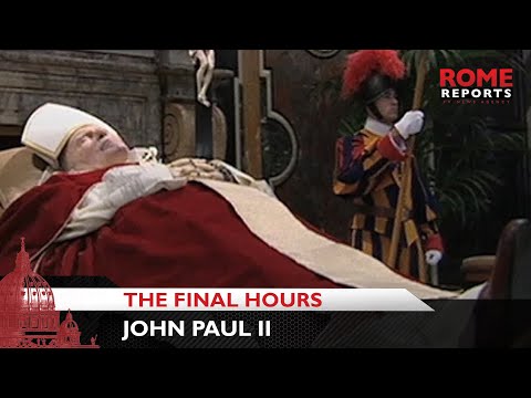 The final hours of Pope John Paul II