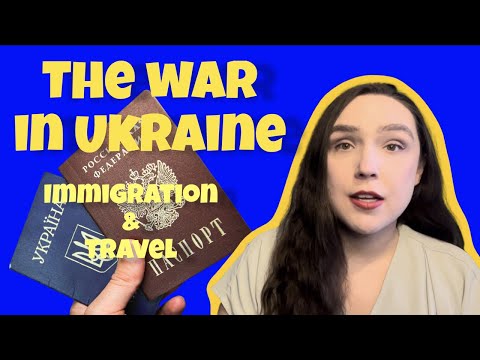 The War in Ukraine | Effects on Travel & Immigration