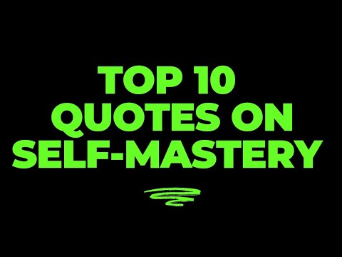 TOP 10 QUOTES ON SELF MASTERY