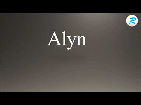 How to pronounce Alyn