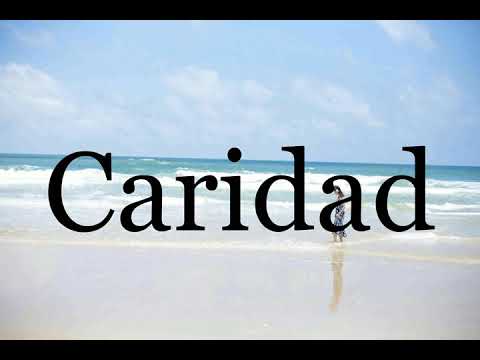 How To Pronounce Caridad🌈🌈🌈🌈🌈🌈Pronunciation Of Caridad