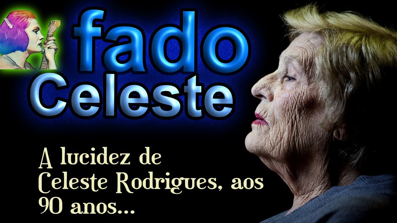 Fado Celeste - Celeste Rodrigues 90 anos(irmã de Amália)