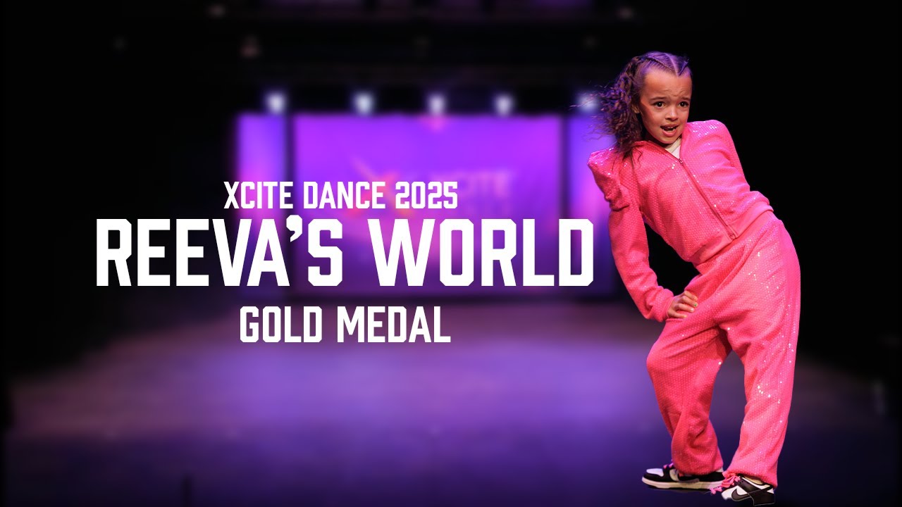 Reeva's World | XCITE DANCE 2025