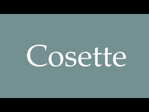 How to Pronounce ''Cosette'' Correctly in French