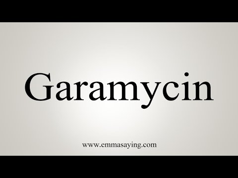 How To Say Garamycin