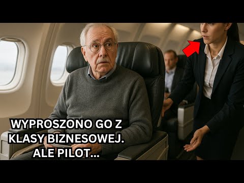 Starszy mężczyzna wyproszony z klasy biznesowej - potem pilot wyszedł i zmienił wszystko