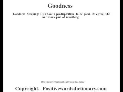 Goodness definition | Goodness meaning