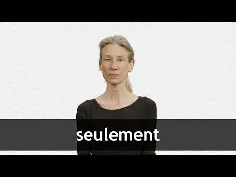 English Translation of “SEULEMENT” | Collins French-English Dictionary