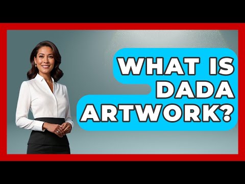 What Is Dada Artwork? - Anthropology Insights
