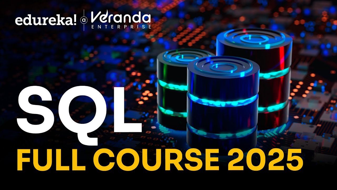 SQL Full Course 2025 | SQL Tutorial | Complete SQL Course For Beginners | Edureka