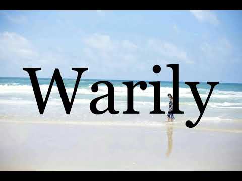 How To Pronounce Warily🌈🌈🌈🌈🌈🌈Pronunciation Of Warily