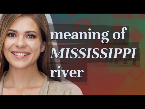 Mississippi river | meaning of Mississippi river