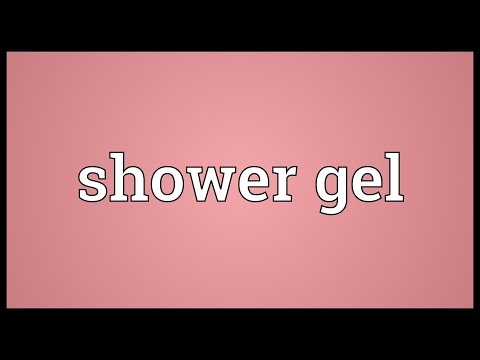 Shower gel Meaning