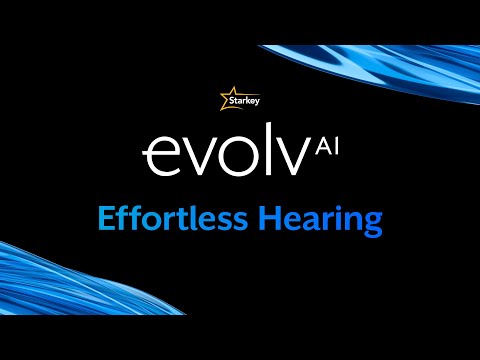 Starkey Evolv AI - Effortless Hearing