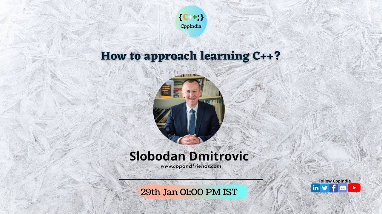 [CppIndia] How to Approach Learning C++ by Slobodan Dmitrovic
