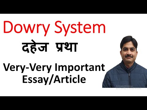 essay/article on Dowry System in simple English/Dowry System explained in Hindi/दहेज प्रथा